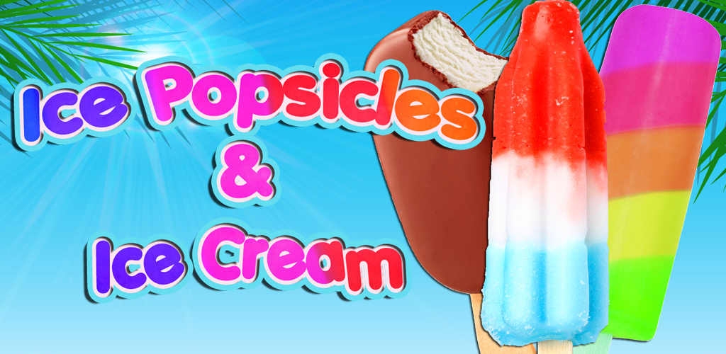 Ice Cream & Ice Popsicles - Summer Beach & Fair Food Maker Games FREE ...