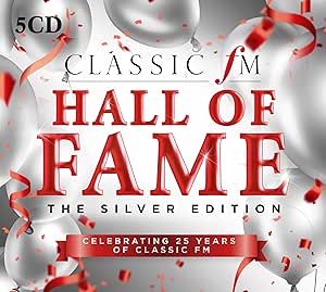 Classic FM Hall Of Fame The Silver Edition: Amazon.co.uk: CDs & Vinyl