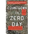 Buy Countdown to Zero Day: Stuxnet and the Launch of the World's First ...