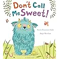 Don't Call Me Sweet! : Smriti Prasadam-Halls: Amazon.in: Books