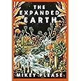 The Expanded Earth: A TOP TEN TIMES BESTSELLER (The Expanded Earth ...