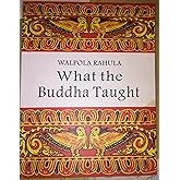 What the Buddha Taught: Amazon.co.uk: Rahula, Walpola, Demieville, Paul: 9781851681426: Books