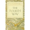 The Fourth Way: Teachings of G.I. Gurdjieff: Amazon.co.uk: Ouspensky, P ...
