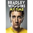 Bradley Wiggins: My Time - An Autobiography: Amazon.co.uk: Wiggins ...