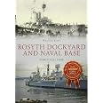 Rosyth Dockyard and Naval Base Through Time by Burt, Walter