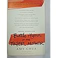 Battle Hymn of the Tiger Mother: Amazon.co.uk: Chua, Amy: 9781408813164 ...