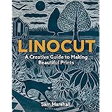 Learning Linocut: A Comprehensive Guide to the Art of Relief Printing ...