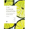Buy The Flavor Equation: The Science of Great Cooking Explained in More ...