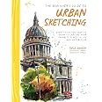Buy The Beginner’s Guide to Urban Sketching:Everything You Need to Know ...