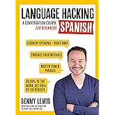 LANGUAGE HACKING FRENCH (Learn How to Speak French - Right Away): A ...