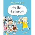 Hello Friend! : Cobb, Rebecca: Amazon.co.uk: Books