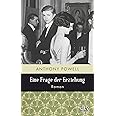 Eine Frage der Erziehung: Roman : Powell, Anthony, Feldmann, Heinz ...