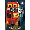 The Night Bus Hero : Raúf, Onjali Q.: Amazon.co.uk: Books