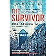 The Survivor: How I Survived Six Concentration Camps and Became a Nazi ...