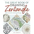 The Great Book of Drawing Zentangle: How to Create Amazing Designs ...