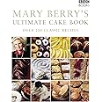 Mary Berry's Ultimate Cake Book (Second Edition): Over 200 Classic ...