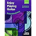 Enjoy Playing Guitar: Ensemble Games: 34 workouts for guitar ensemble ...