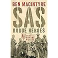 SAS: Rogue Heroes – the Authorized Wartime History: Amazon.co.uk: MacIntyre, Ben: 9780241186626 ...