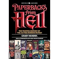 Paperbacks from Hell: A History of Horror Fiction from the '70s and ...