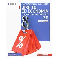 Diritto ed economia 2.0 tra mondo reale e digitale. Per le Scuole ...
