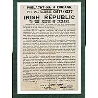 1916 The Proclamation of the Irish Republic - POBLACHT NA H EIREANN ...
