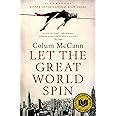 Let the Great World Spin: Amazon.co.uk: McCann, Colum: 9781408801185: Books