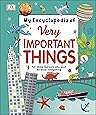 My Encyclopedia of Very Important Things: For Little Learners Who Want ...