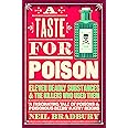 A Taste for Poison: Eleven Deadly Substances and the Killers Who Used ...
