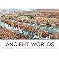 Ancient Worlds: Travel Back in Time and Discover the First Great ...