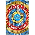 The World: A Family History: Amazon.co.uk: Montefiore, Simon Sebag ...