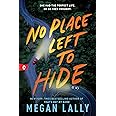No Place Left to Hide: The Chilling Young Adult Thriller for Fans of I ...