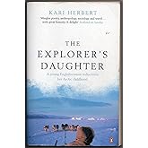 The Explorer's Daughter: A Young Englishwoman Rediscovers Her Arctic ...