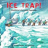 Trapped by the Ice!: Shackleton's Amazing Antarctic Adventure : McCurdy ...