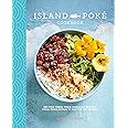 The Island Poké Cookbook: Recipes fresh from Hawaiian shores, from poke ...