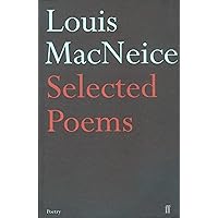 Selected Poems: Amazon.co.uk: MacNeice, Louis, Longley, Edna, Longley ...