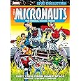 MICRONAUTS EPIC COLLECTION: THE ORIGINAL MARVEL YEARS - THEY CAME FROM ...