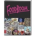 Foodboom: Das neue Kochen : Foodboom: Amazon.de: Bücher