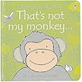 That's Not My Monkey: 1: Amazon.co.uk: Fiona Watt, Rachel Wells, Rachel ...