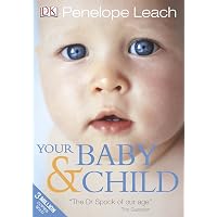 Your Baby and Child: Amazon.co.uk: Leach, Penelope: 9781405348492: Books