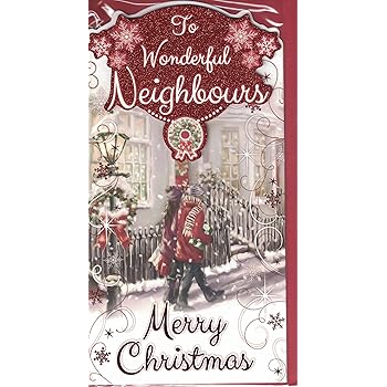 Neighbours Christmas Card ~ To Wonderful Neighbours Merry Christmas ...