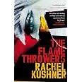 The Flamethrowers: Rachel Kushner: Amazon.co.uk: Kushner, Rachel ...
