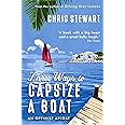Three Ways to Capsize a Boat: An Optimist Afloat: Amazon.co.uk: Stewart ...