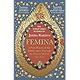 Femina: The instant Sunday Times bestseller – A New History of the ...