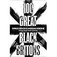 100 Great Black Britons : Vernon, Patrick, Osborne, Angelina: Amazon.co ...
