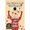 BEFORE THE EVER AFTER : Woodson, Jacqueline: Amazon.in: Books