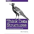 Think Data Structures: Algorithms and Information Retrieval in Java : Downey, Allen: Amazon.in ...