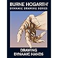 Drawing Dynamic Hands: Amazon.co.uk: Hogarth, B: 9780823013685: Books