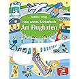 Mein erstes Stickerbuch: Am Flughafen (Meine ersten Stickerbücher ...