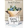 Faking Friends: The Sunday Times bestseller from the author of Worst ...