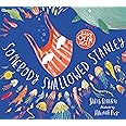 Somebody Swallowed Stanley by Roberts, Sarah